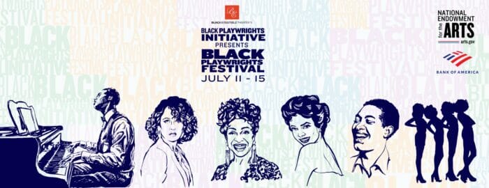 Black Ensemble BLACK PLAYWRIGHTS INITIATIVE FESTIVAL
